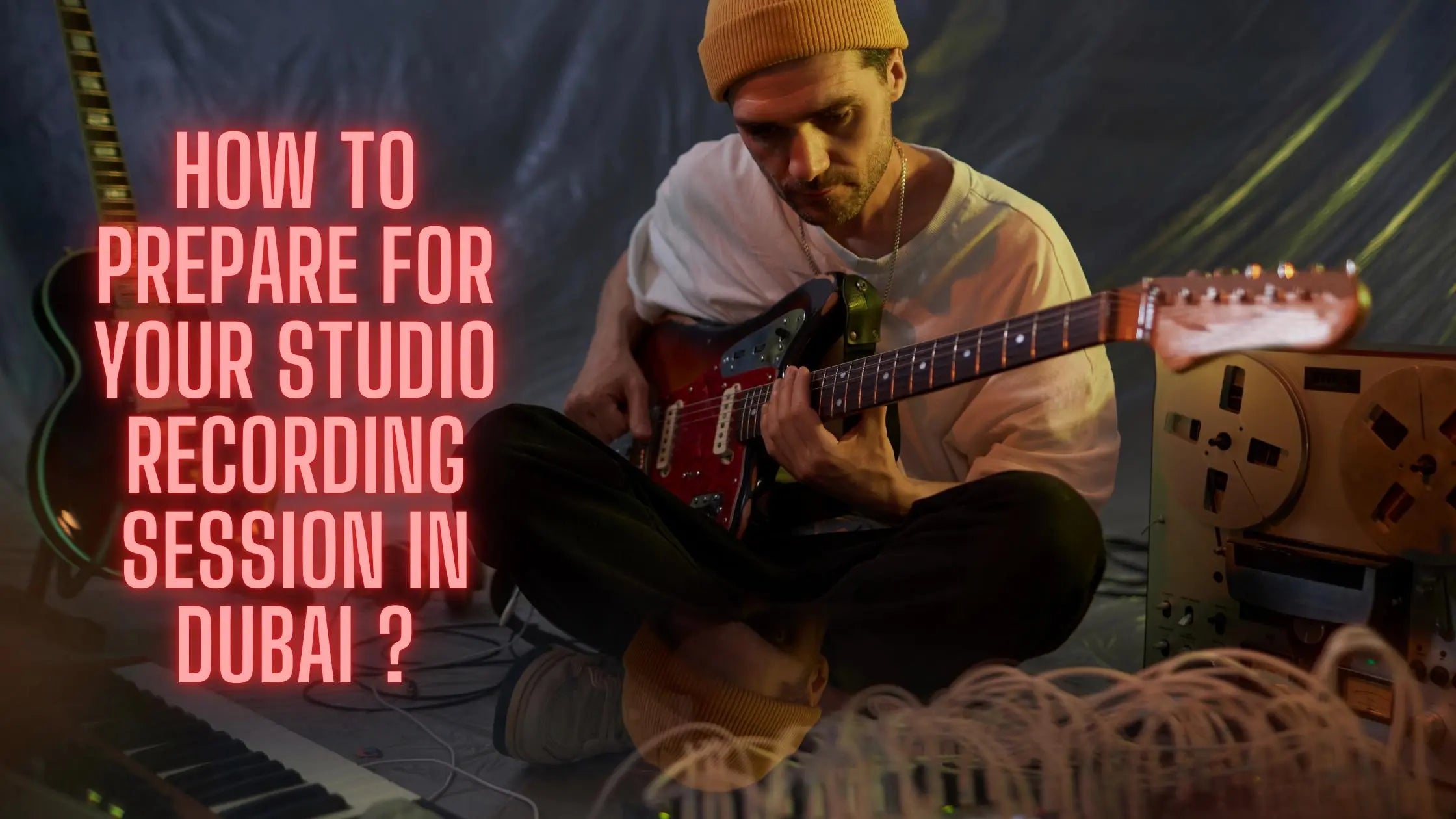 105 Studio - How to Prepare for Your Studio Recording Session in Dubai